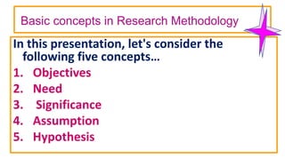 Basic concepts in Research Methodology. | PPTX
