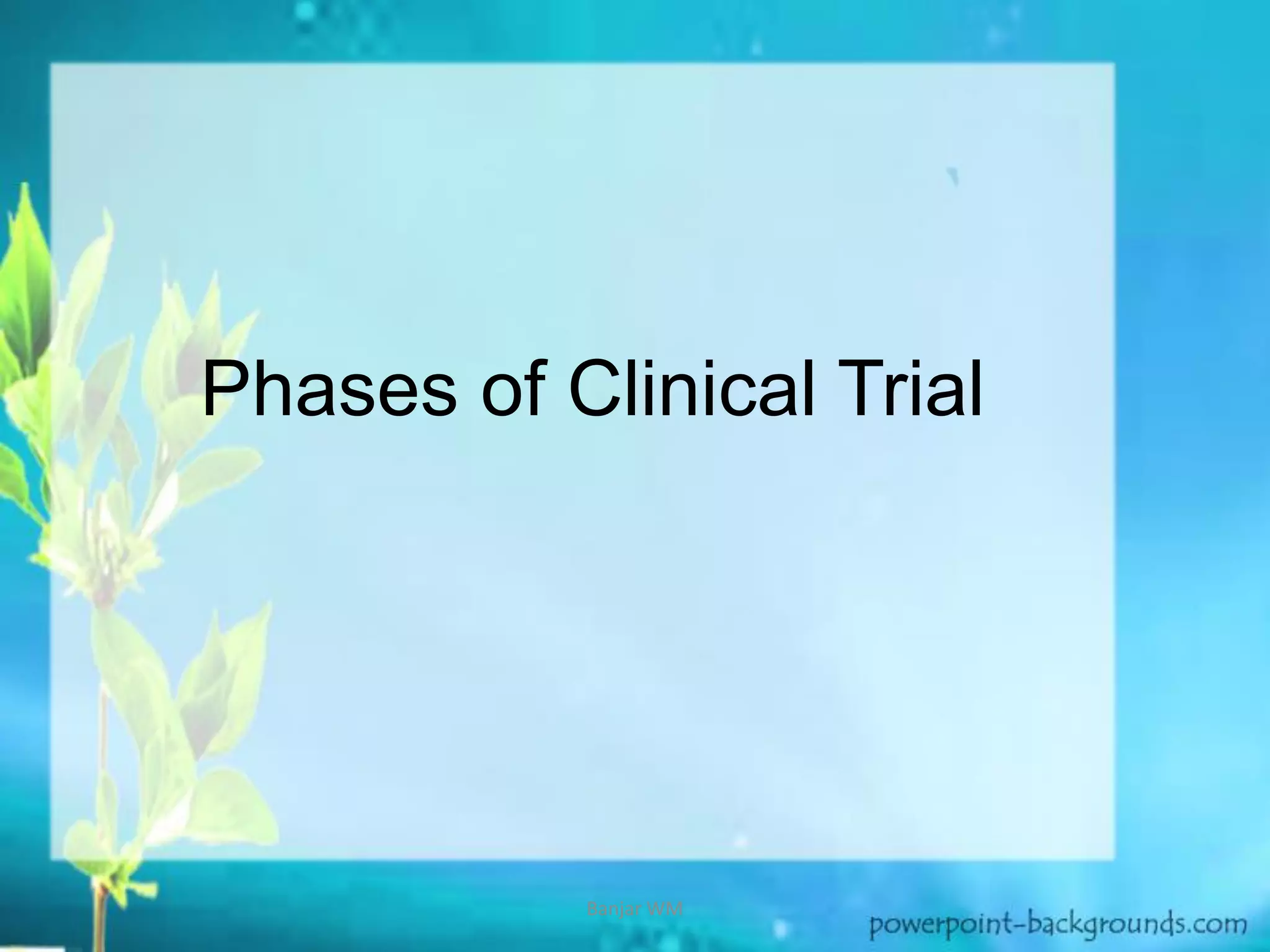Basic concepts in small doses 6 phases of clinical trial | PDF