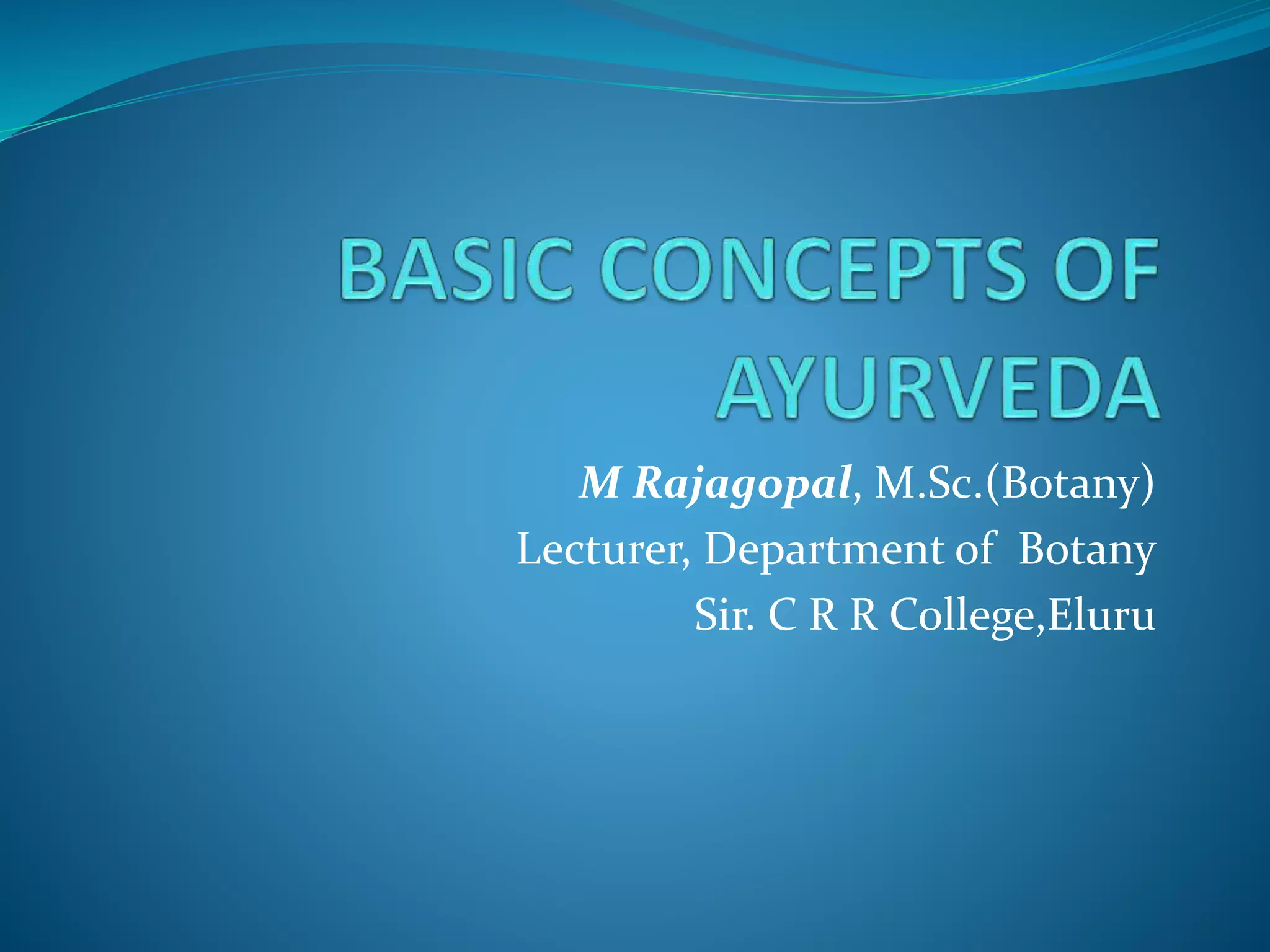 Basic concepts of ayurveda | PPTX