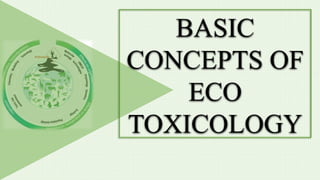 BASIC CONCEPTS OF ECOTOXICOLOGY.pptx