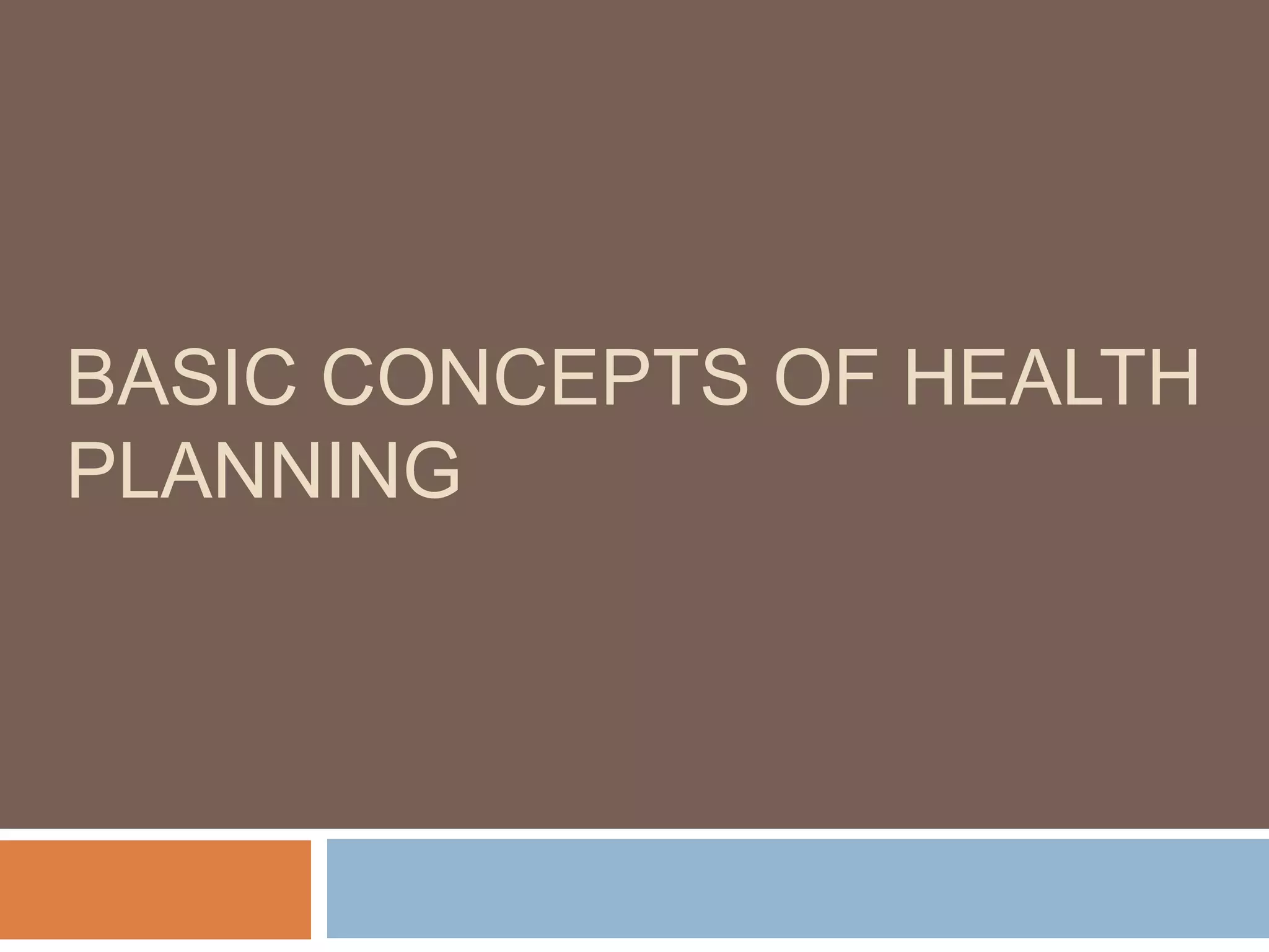 Basic concepts of health planning | PPTX