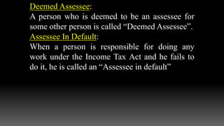 BASIC CONCEPTS OF INCOME TAX AND RESIDENTIAL STATUS .pptx