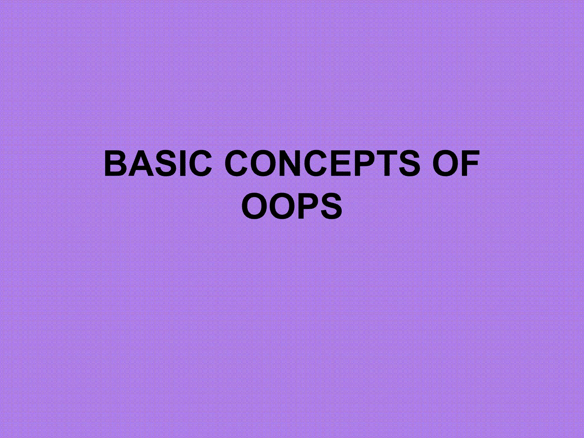 Basic concepts of oops | PPT
