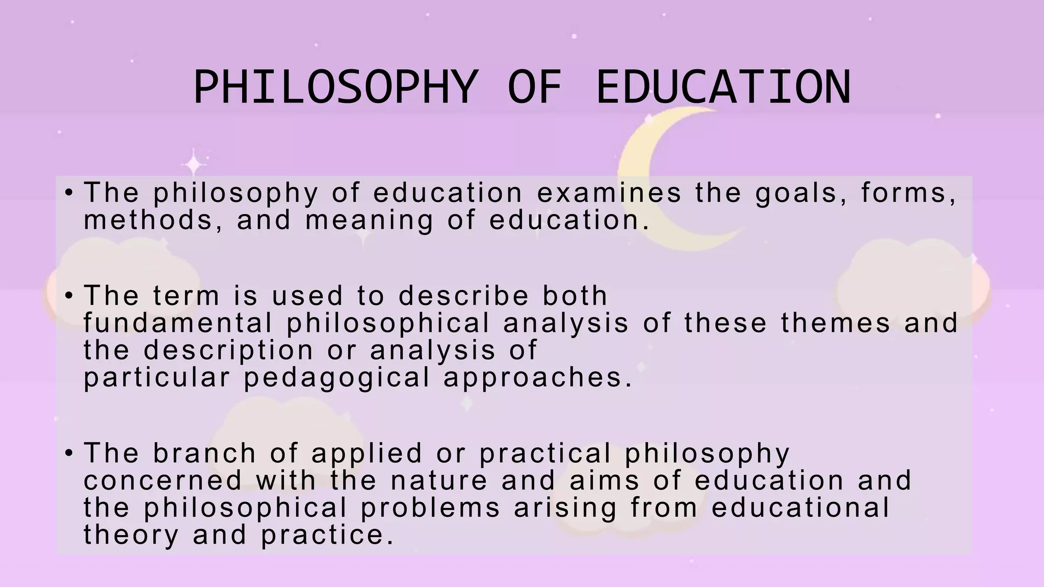 Basic concepts of philosophy and philosophy of education | PPTX