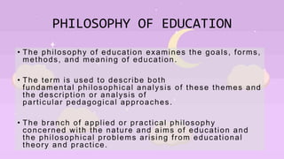 Basic concepts of philosophy and philosophy of education | PPTX