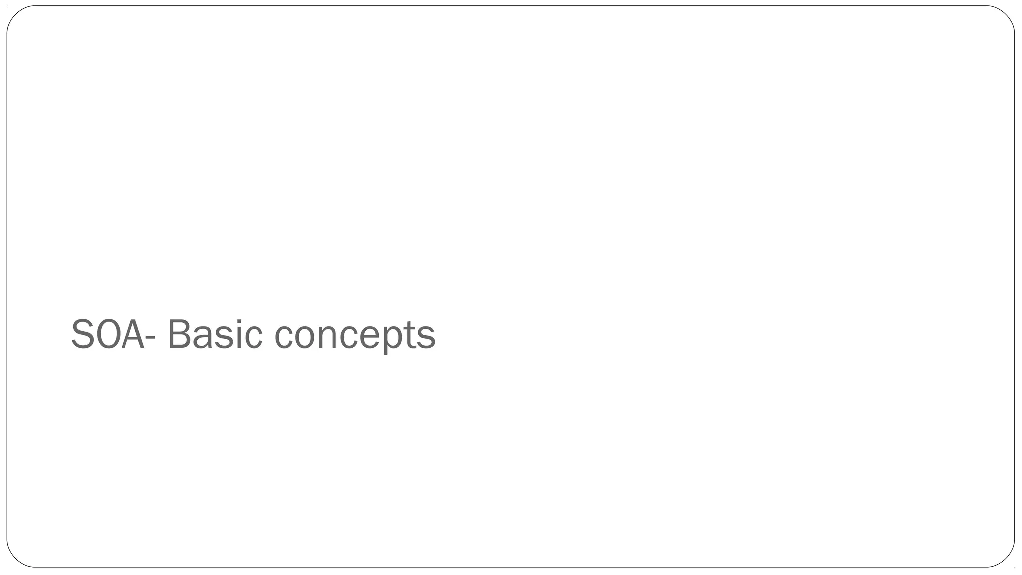 Basic concepts of soa | PPT