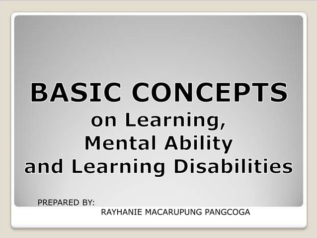 Basic concepts on learning mental ability and learning disabilities | PPT