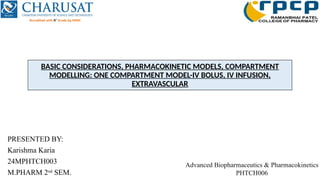 BASIC CONSIDERATIONS, PHARMACOKINETIC MODEL, COMPARTMENT MODELLING ONE ...