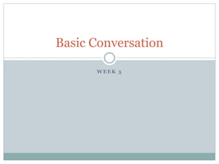 Basic conversation 5 | PPT