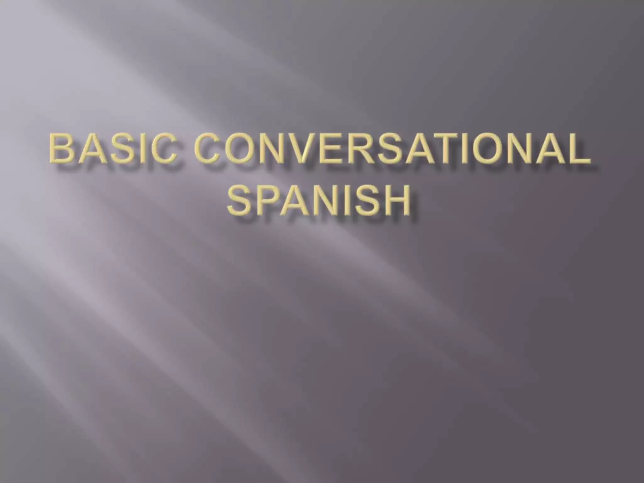 Basic conversational spanish | PPTX