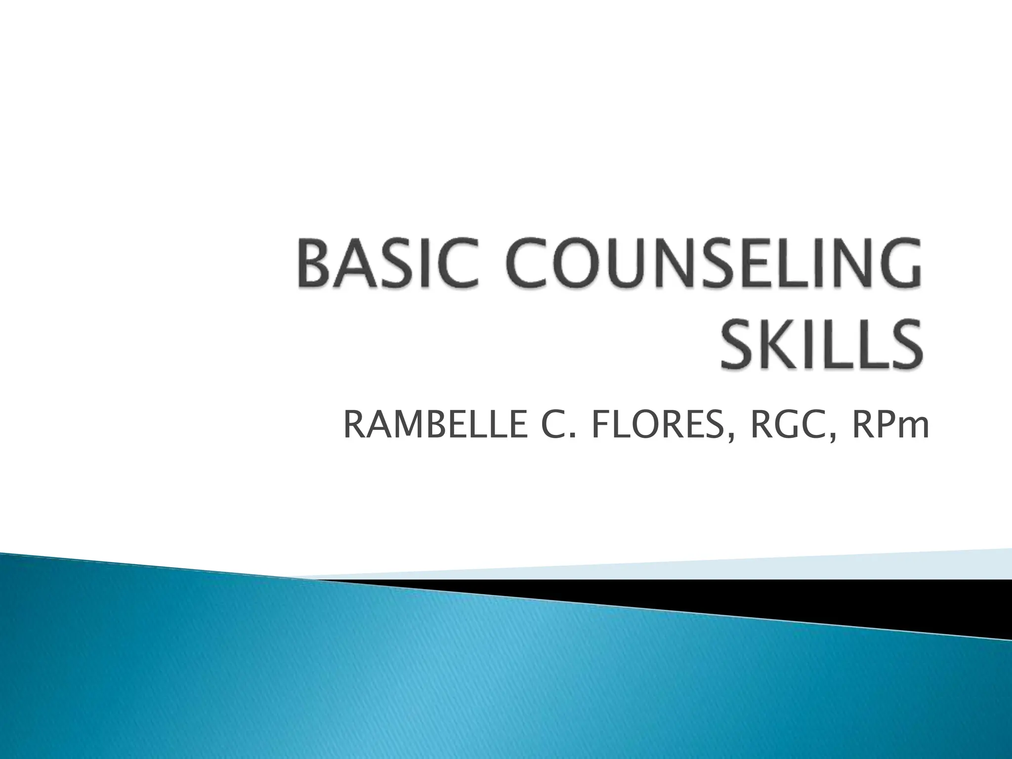 powerpoint for basic counseling skills.ppt