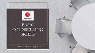 BASIC COUNSELLING SKILLS - Mentorship training.pptx