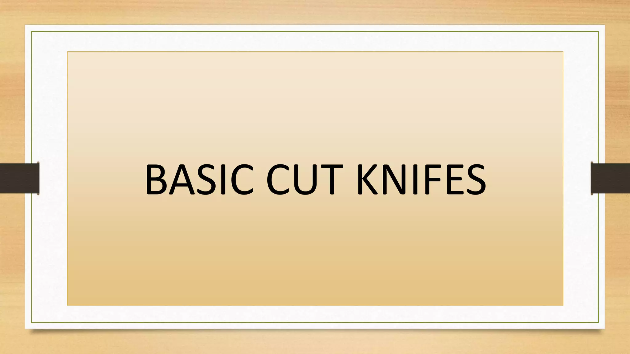 basic cut knife.pptx