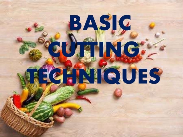 Basic cutting techniques