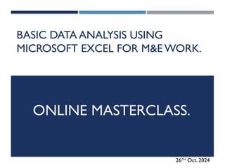 BASIC DATA ANALYSIS USING MICROSOFT EXCEL FOR M&E WORK | PPT