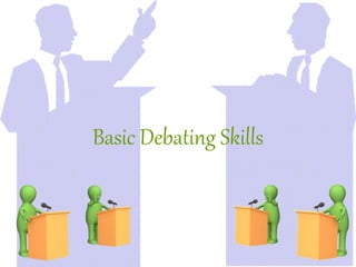 Introduction to Basic Debating Skills.ppt