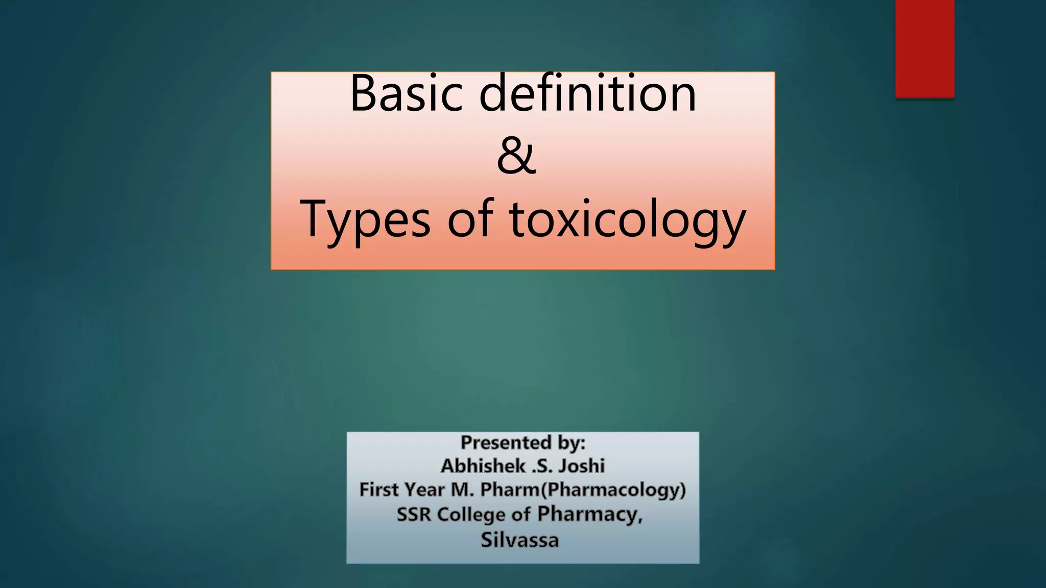 Basic definition and types of toxicology | PPTX