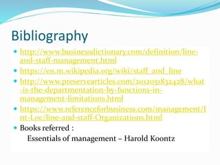 Basic departmentalization, line and staff concept | PPTX