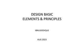 BASIC DESIGN - Elements & Principles-1.pptx