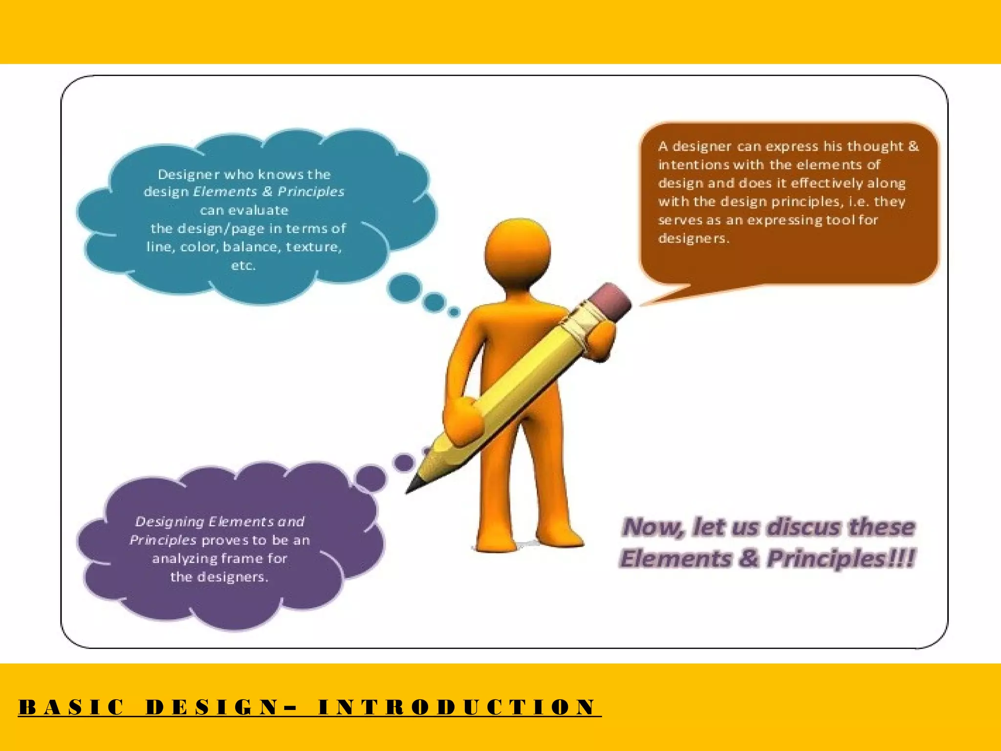 Basic Design : Elements & Principles