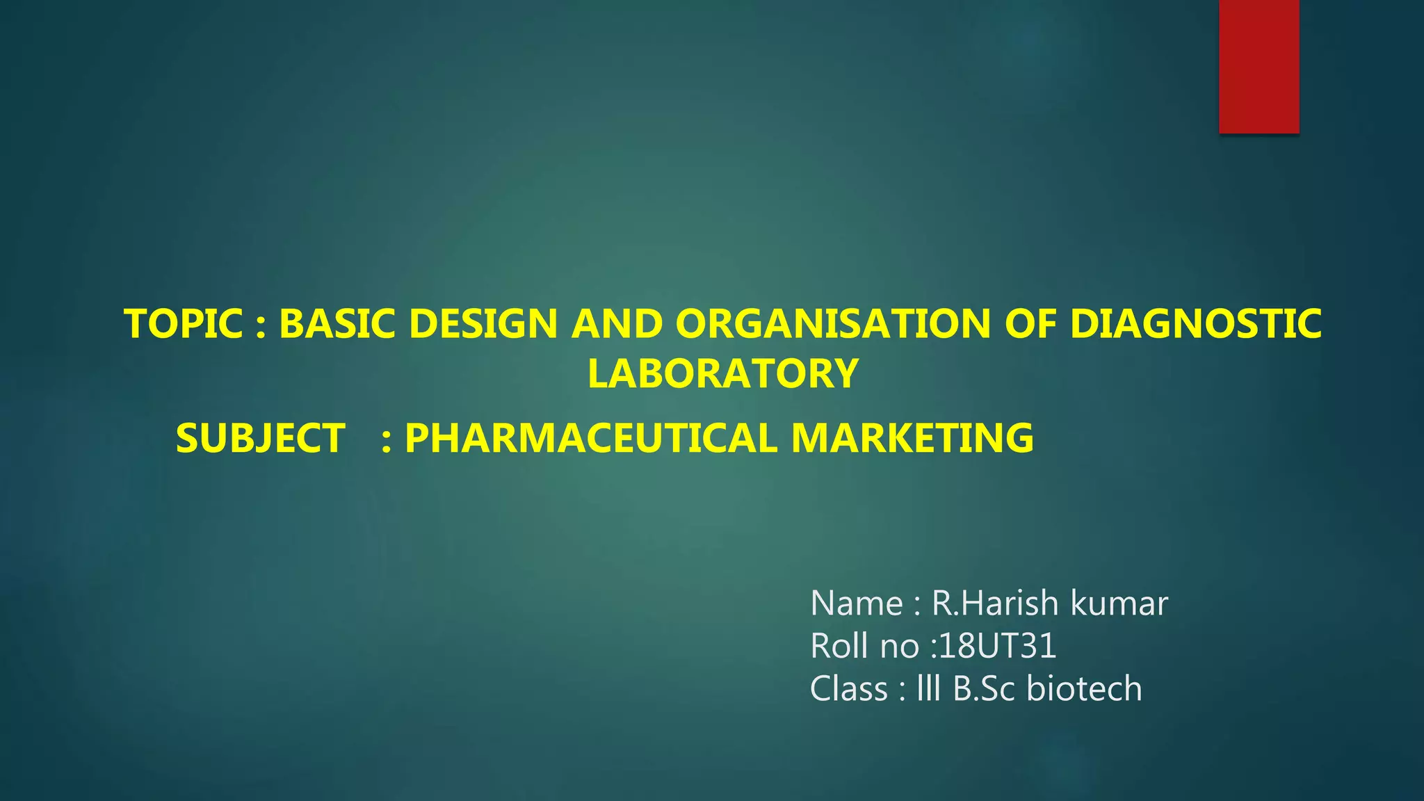 Basic design and organisation of diagnostic laboratory | PPTX