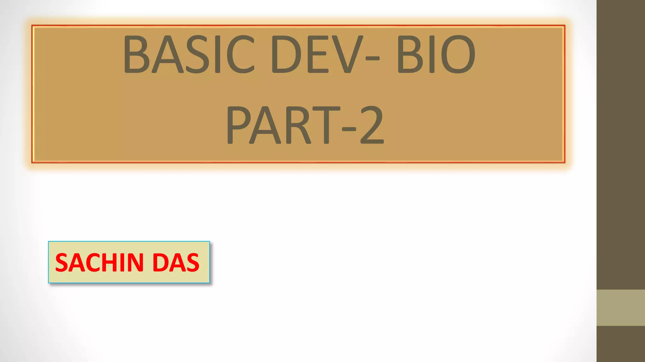 Basic dev bio 2 | PPT