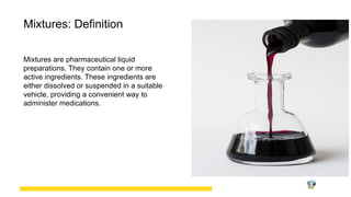 Basic Dispensing Theory Liquid Dosage Forms - Mixtures and Syrups.pptx