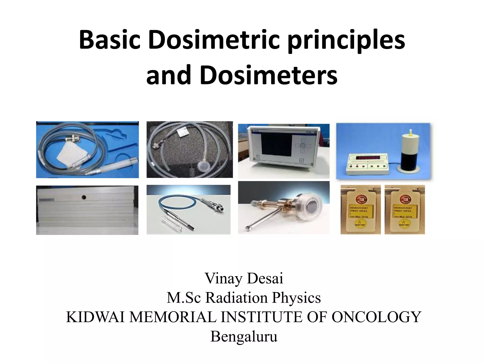Basic dosimetric principle and dosimeters | PPTX