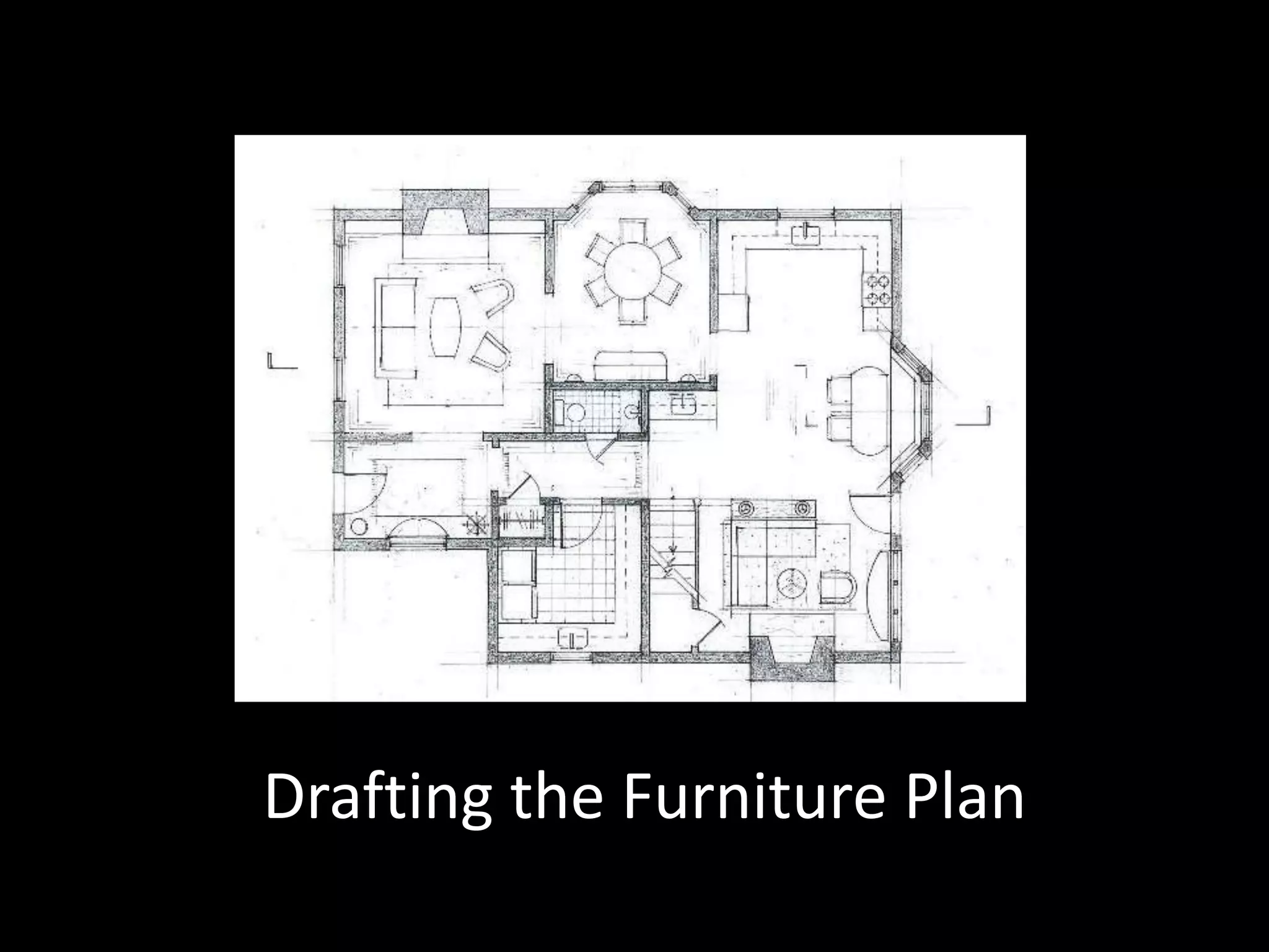 Basic drafting week 11 powerpoint drafting the house furniture plan | PPTX