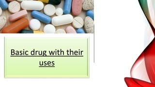 Basic drug with their uses (General medicine for medical store) | PDF