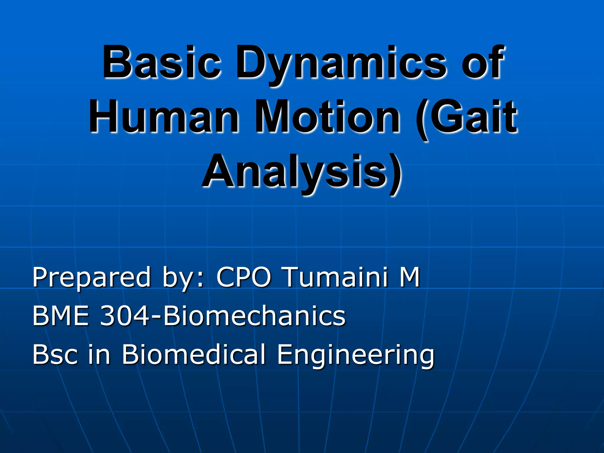 Basic Dynamics of Hum Motion (Gait Analysis).ppt