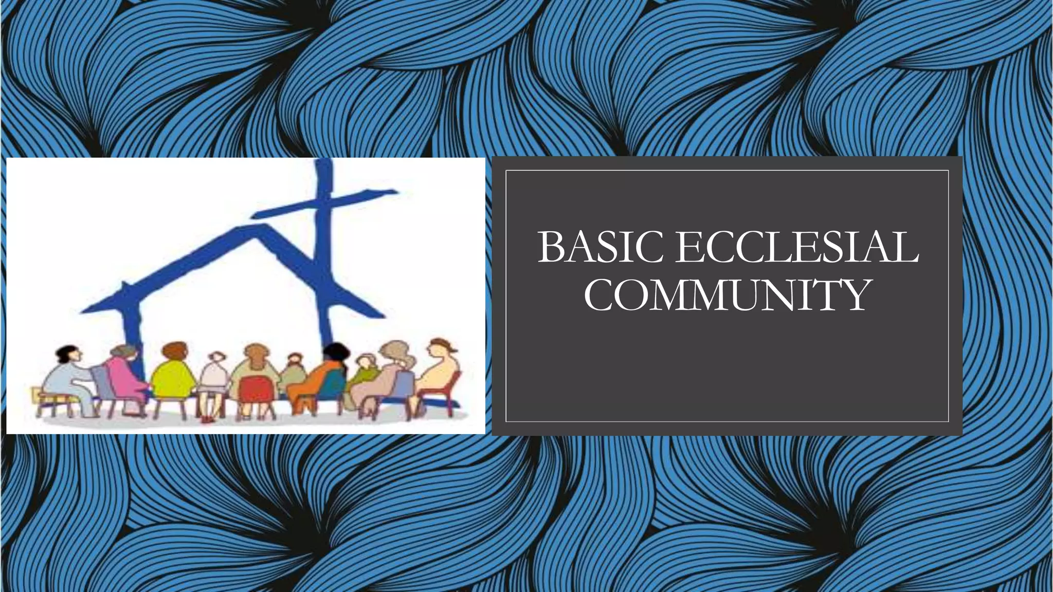 Basic ecclesial community.pptx