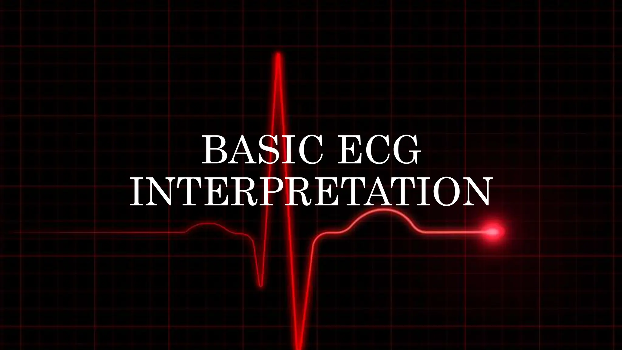 BASIC ECG INTERPRETATION.pptx