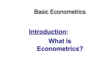 Basic econometrics lectues_1 | PPT