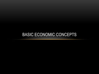 Basic economic concepts | PPT