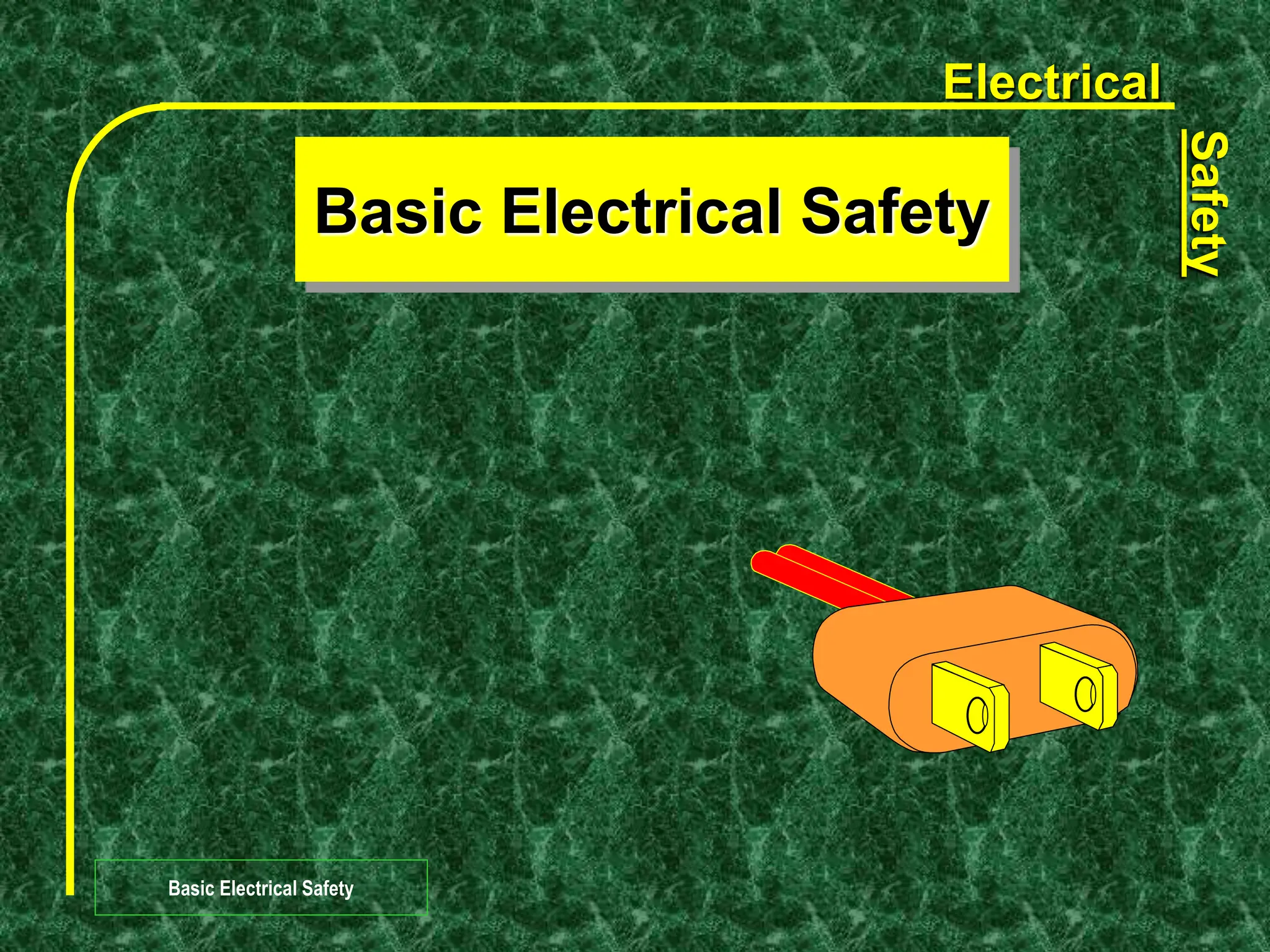 BASIC ELECTRCICAL SAFETY FOR INDUSTRIAL ENGINEERS TRAINING | PPT