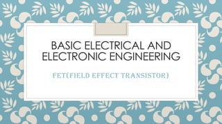 PPT ON FET OF BASIC ELECTRICAL ENGG. DIPLOMA | PDF