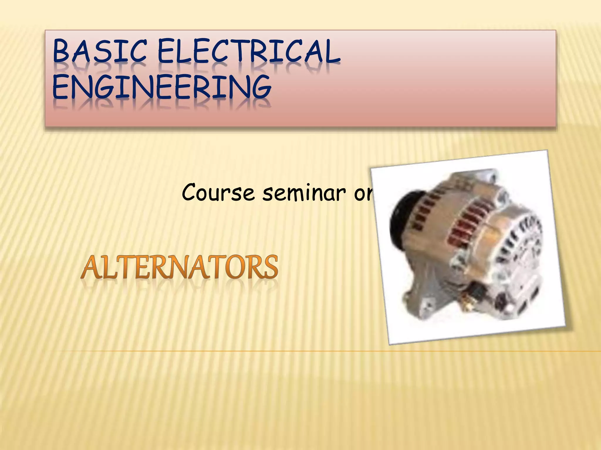 Basic electrical engineering | PPTX