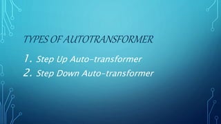 Basic electrical engineering (Autotransformer) | PPTX