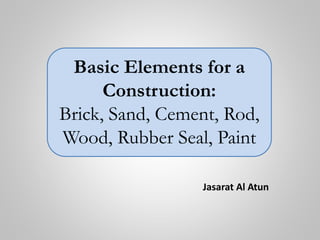 Basic elements for construction | PPT