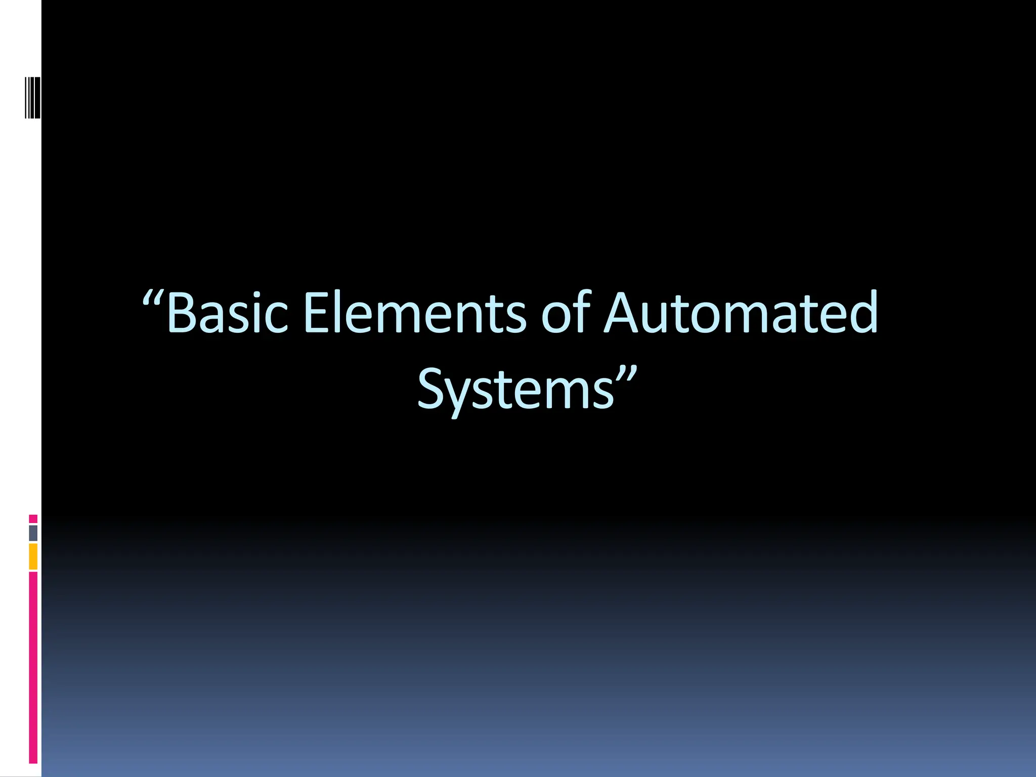 Basic Elements of Automated Systems.pptx | Operating Systems | Computer ...