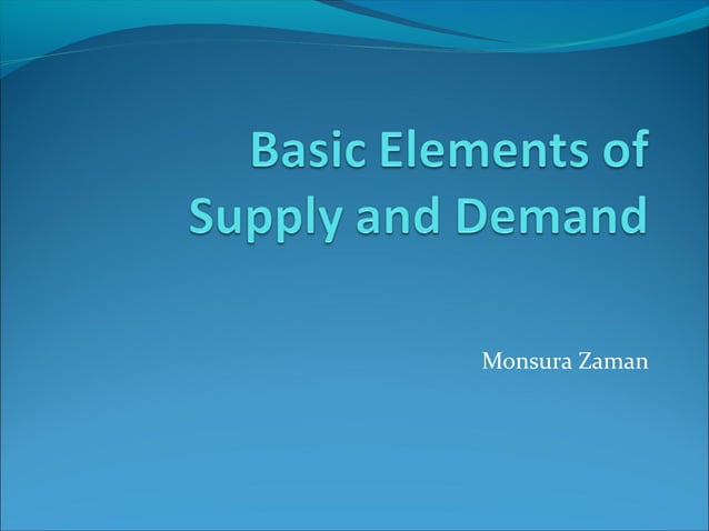 Basic elements of supply and demand | PPT