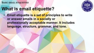 BASIC EMAIL ETIQUETTES , communication .pptx