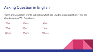 Basic English Beginner Session 2 - Questions in English - Ash Vyas | PPTX