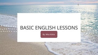 BASIC ENGLISH LESSONS ,,,,,,,,,,, .pptx