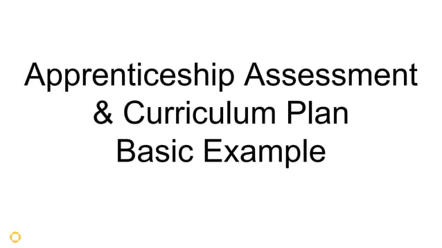Apprenticeship Assessment & Curriculum Plan - Basic Example | PPTX