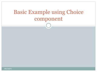 Basic example using choice component | PPTX