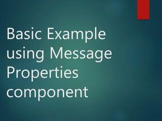 Basic example using message properties component | PPT