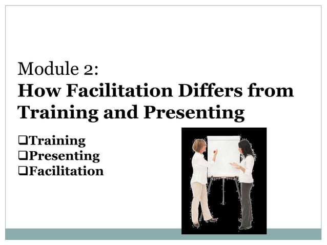 Basic Facilitation Skills | PPTX | Workshops and Classes | Hobbies & Interests