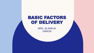 BASIC FACTORS OF DELIVERY PRESENTATION.pptx